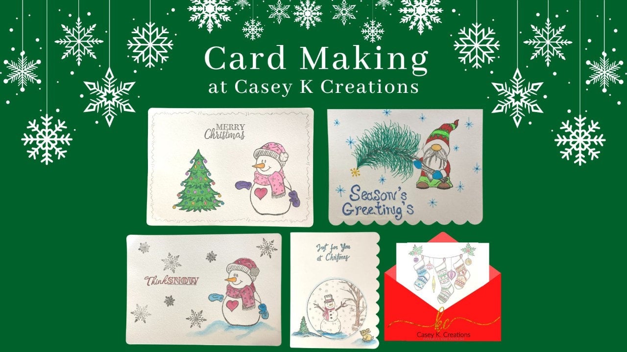 Card Making Class, Friday, Nov. 18th, 6-8:30 | Casey K. Creations